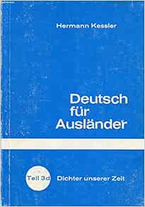 Deutsch fur Auslander: Teil 2b Kurze Geschichten: Hermann Kessler ...