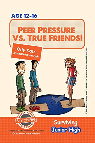 Peer Pressure vs. True Friendship! Surviving Junior High: A self help ...