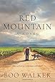 Red Mountain: A Novel: Boo Walker: 9780991301874: Amazon.com: Books