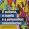 O autismo, o sujeito e a psicanálise: consonâncias - 9788544401163 ...