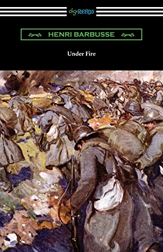 Amazon.com: Under Fire: 9781420966053: Barbusse, Henri, Wray, Fitzwater ...