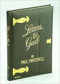 Letters to Gail, Vol. 1: Twitchell, Paul: Amazon.com: Books