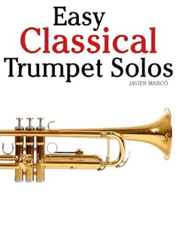 Easy Classical Trumpet Solos Featuring Music Of Bach Brahms Pachelbel ...