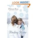 Finding Home: A Novel: Melanie Rose: 9780553386875: Amazon.com: Books
