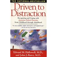Driven to Distraction: Recognizing and Coping with Attention Deficit ...