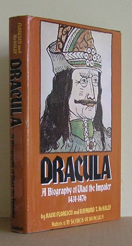 Dracula: A Biography of Vlad Impaler: Florescu, Radu: 9780801522208 ...