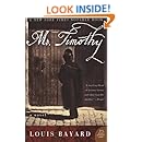 Amazon.com: Mr. Timothy: A Novel (9780060534226): Louis Bayard: Books