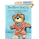 Boo-Boo's New Leg: A True Story of Illness, Acceptance, and Healing ...