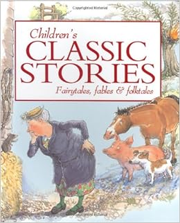 Amazon.com: Children's Classic Stories: A Timeless Collection of ...