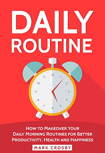 Daily Routine How To Makeover Your Daily Morning Routines For Better 