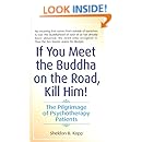 If You Meet the Buddha on the Road, Kill Him! The Pilgrimage of ...