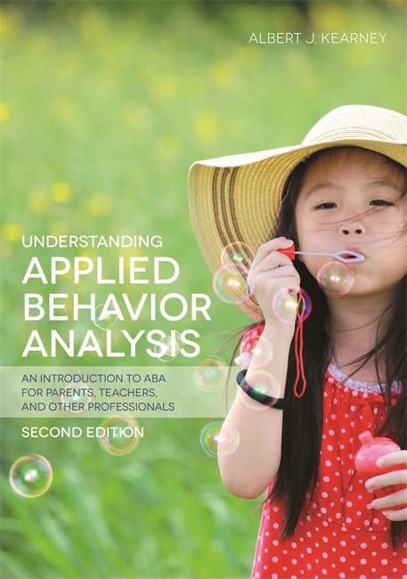 Understanding Applied Behavior Analysis, Second Edition: Kearney ...