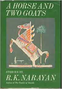 A horse and two goats. Stories.: Narayan, R. K: 9780670378852: Amazon ...