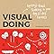 Visual Doing: Applying Visual Thinking in your Day to Day Business ...