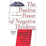 The Power of Negative Thinking: An Unconventional Approach to Achieving ...