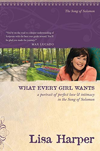 What Every Girl Wants: A Portrait of Perfect Love and Intimacy in the ...