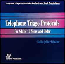 Telephone Triage Protocols for Adults 18 Years and Older (Telephone ...