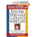 End the Struggle and Dance with Life: How to Build Yourself Up When the ...