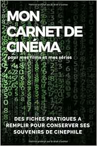 Mon carnet de cinéma (films et séries) - Carnet de 100 pages - Fiches ...
