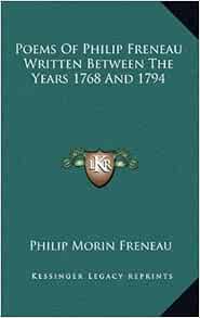 Poems Of Philip Freneau Written Between The Years 1768 And 1794 ...