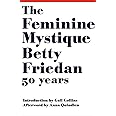 The Feminine Mystique: Betty Friedan, Gail Collins: 9780393063790 ...