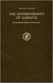 The Enthronement of Sabaoth: Jewish Elements in Gnostic Creation Myths ...
