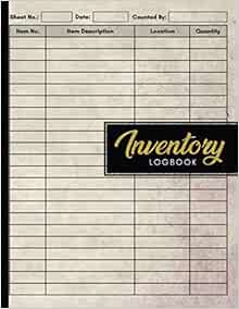 Inventory Log Book: Simple Inventory Log Book for Small/Big Business Or ...