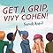 Get a Grip, Vivy Cohen!: Kapit, Sarah: 9780525554189: Amazon.com: Books
