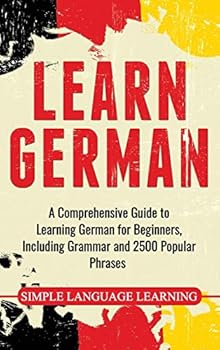 Learn German : A Comprehensive Guide to... book