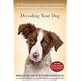 Decoding Your Dog: The Ultimate Experts Explain Common Dog Behaviors ...