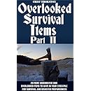Amazon.com: Overlooked Survival Items Part II: 20 More Underrated and ...