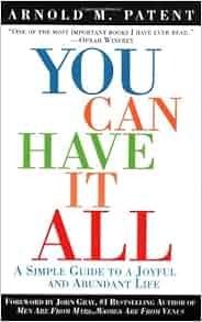 You Can Have It All: Arnold M. Patent, John Gray: 9780671000769: Amazon ...