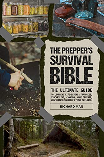 The Prepper's Survival Bible: The Ultimate Guide to Learning Life ...