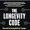 The Longevity Code: Secrets to Living Well for Longer from the Front Lines of Science: Verburgh ...