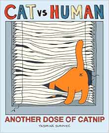 Cat vs Human: Another Dose of Catnip (Volume 2): Surovec, Yasmine: 0050837310063: Amazon.com: Books