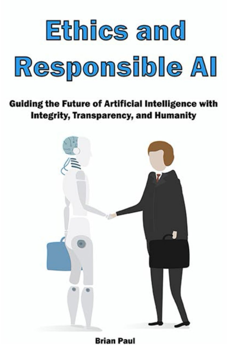 Mua Ethics and Responsible AI: Guiding the Future of Artificial ...
