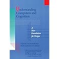 Understanding Computers and Cognition: A New Foundation for Design: Winograd, Terry, Flores ...