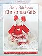 Pretty Patchwork Christmas Gifts: 8 Simple Sewing Patterns For A Handmade Christmas: Amazon.co ...