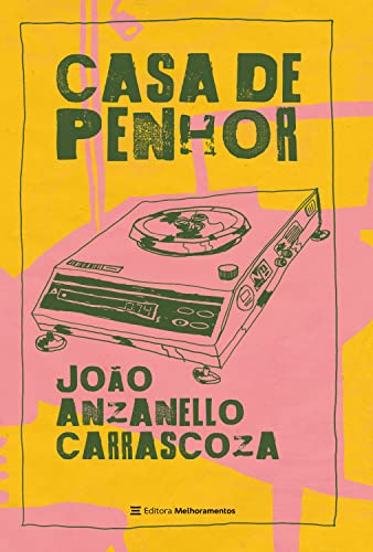 Casa de penhor - eBook, Resumo, Ler Online e PDF - por Carrascoza, João ...