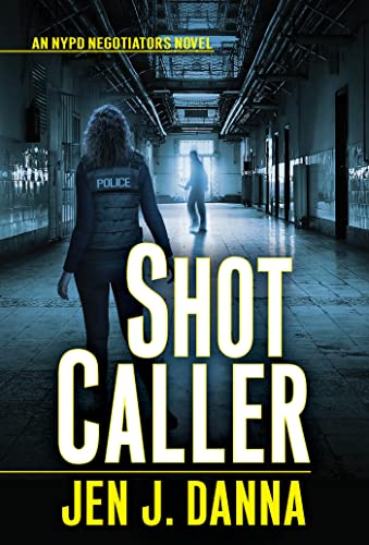 Amazon.com: Shot Caller (NYPD Negotiators): 9780786046621: Danna, Jen J ...