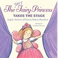 The Very Fairy Princess Takes the Stage (The Very Fairy Princess, 2 ...