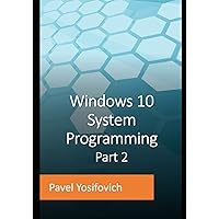 Amazon.com: Windows 10 System Programming, Part 2: 9798480026320 ...