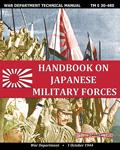 Handbook on Japanese Military Forces War Department Technical Manual ...