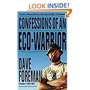 Confessions of an Eco-Warrior: Dave Foreman: 9780517880586: Amazon.com ...