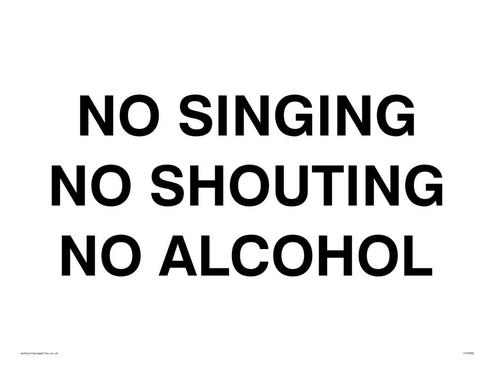 NO SINGING NO SHOUTING NO ALCOHOL – BigaMart