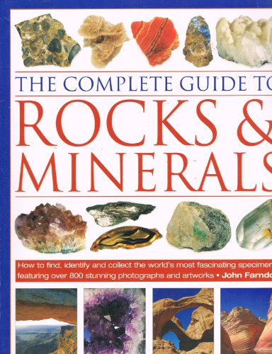The Complete Guide to Rocks and Minerals: JOHN FARNDON: 9780681185814 ...