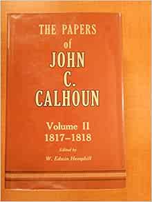 The papers of John C. Calhoun: Volume II, 1817-1818: Calhoun, John C: Amazon.com: Books