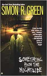 Something from the Nightside : Green, Simon R.: Amazon.ca: Books