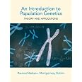 An Introduction to Population Genetics: Theory and Applications ...