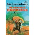 The Adventures of Robinson Crusoe (Great Illustrated Classics): Defoe ...